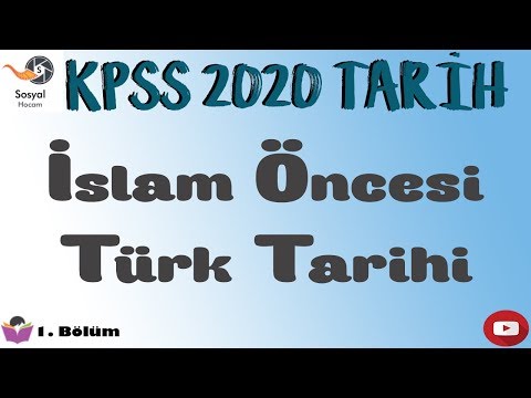 KPSS 2020 - İslam Öncesi Türk Tarihi - Tarih 1. Bölüm