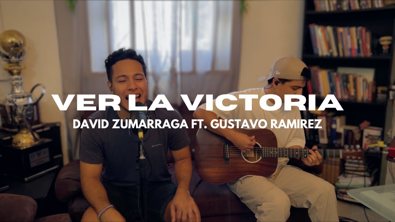 Ver la victoria | David Zumárraga y Gustavo Ramírez - YouTube