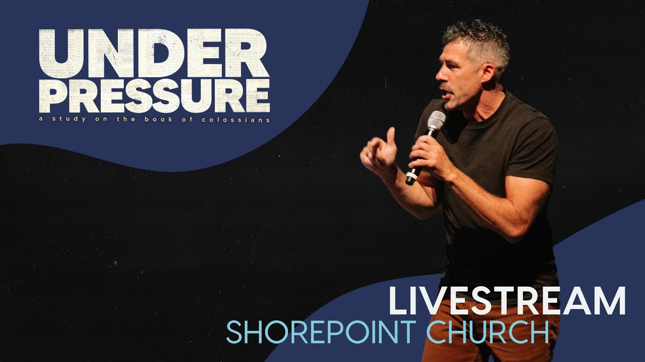 Shorepoint Church Live | Under Pressure | Week 2 - YouTube