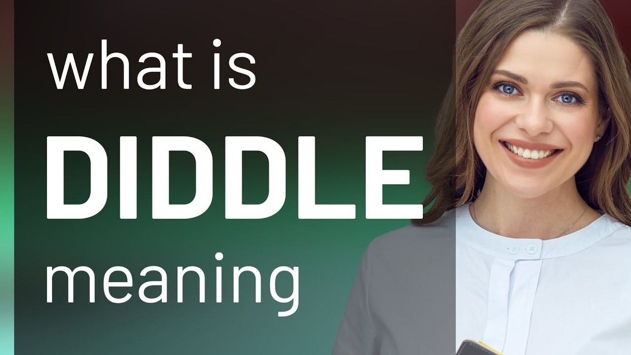 Diddle | DIDDLE definition - YouTube