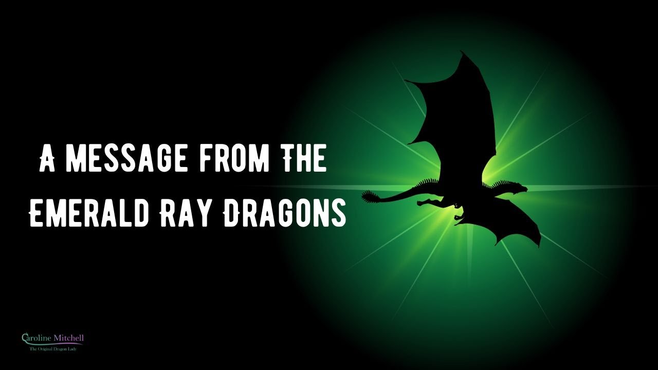 The Emerald Ray Dragons have a message for you! - YouTube