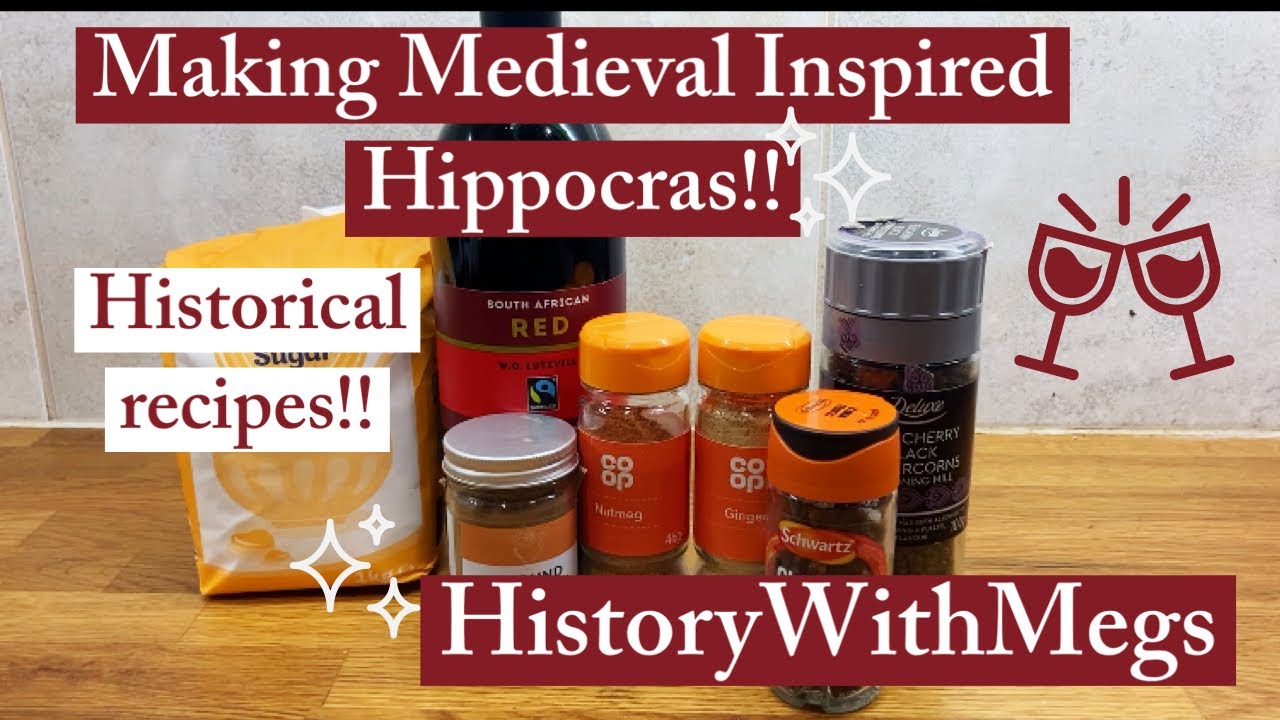 Making Medieval Inspired Hippocras!! HISTORICAL RECIPES ...