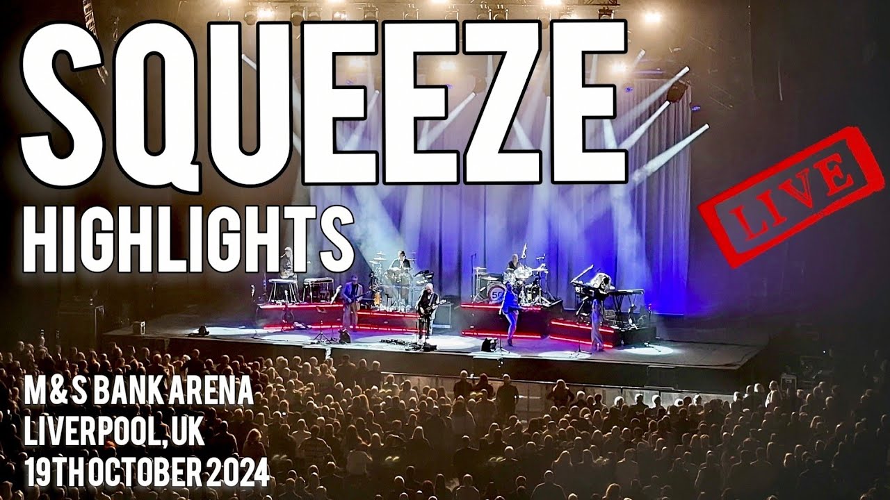 Squeeze Highlights LIVE! M & S Bank Arena, Liverpool, UK 19th Oct 2024 ...