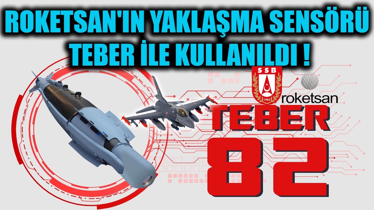 ROKETSAN 'IN YAKLAŞMA SENSÖRÜ TEBER İLE KULLANILDI !! - YouTube