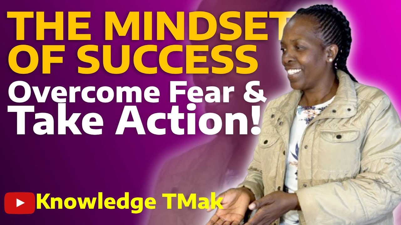 THE MINDSET OF SUCCESS - FEAR NOT & TAKE ACTION! #Motivation # ...
