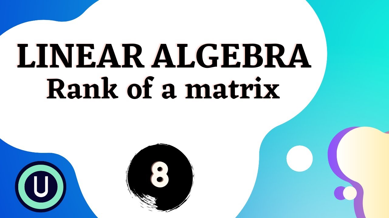 Linear Algebra |Rank of a matrix| #8 - YouTube