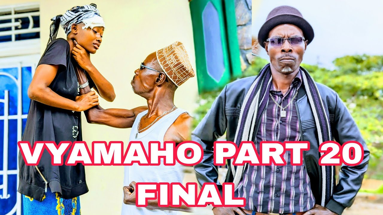 VYAMAHO PART 20 FINAL : BANDERAS AMENYE AMABANGA YOSE Y.. - YouTube