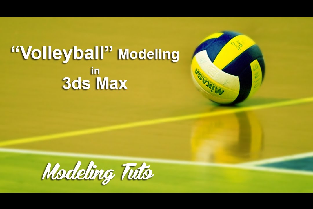 Volleyball Modeling in MAX | 3DS MAX TUTORIALS | Modeling Tuto | - YouTube