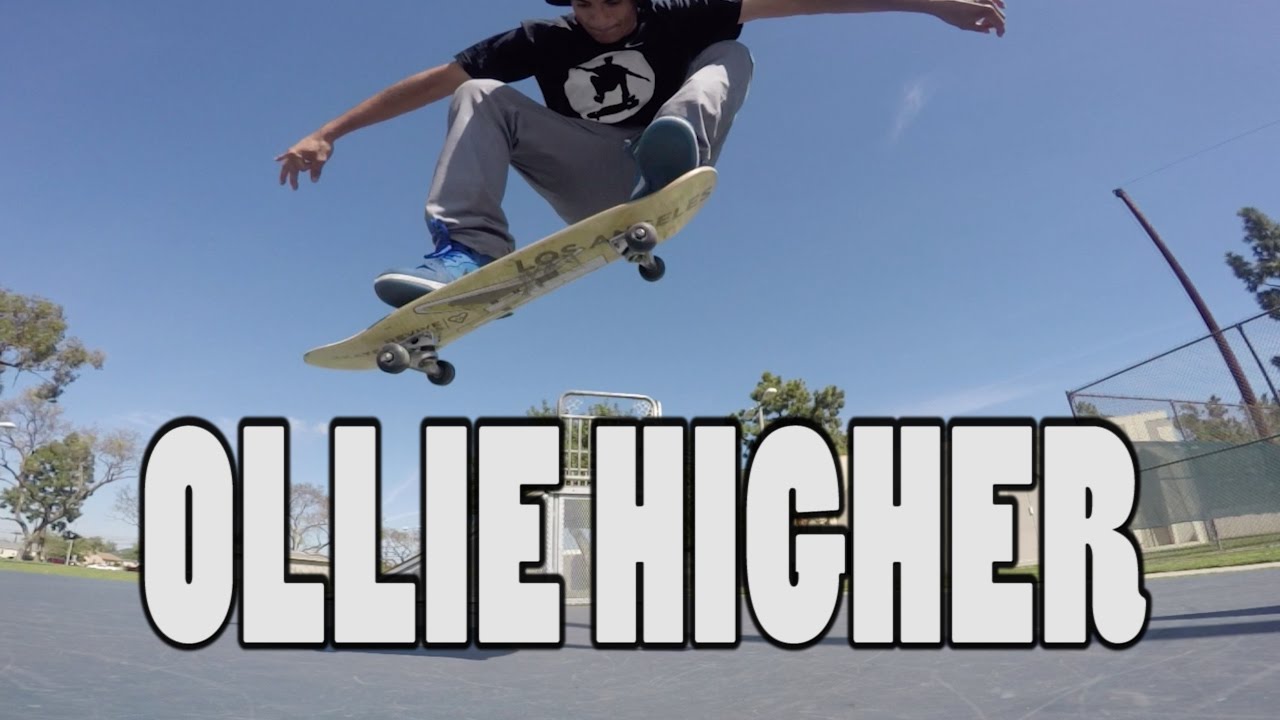 THE SECRETS OF OLLIEING HIGHER - YouTube