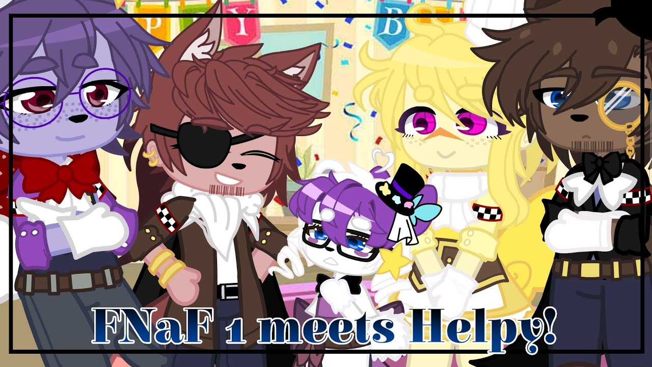 FNAF 1 meets Helpy | FNaF Gacha - YouTube