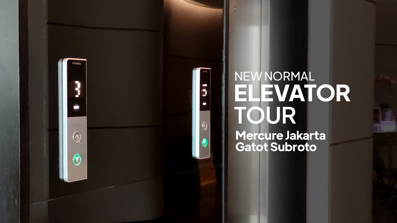 New Normal Elevator Tour - Hotel Mercure Jakarta Gatot Subroto - YouTube