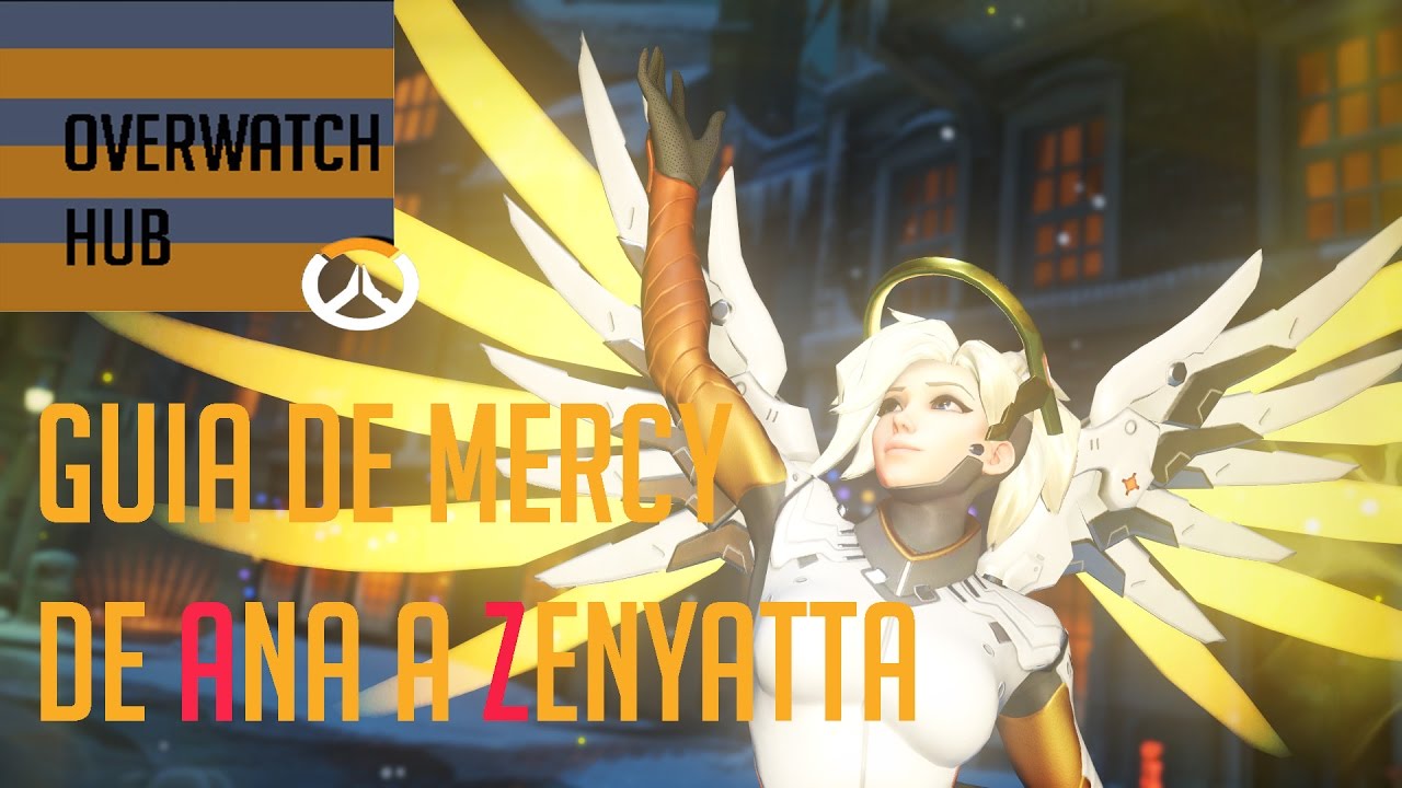 Guia de Mercy - Overwatch Hub - YouTube