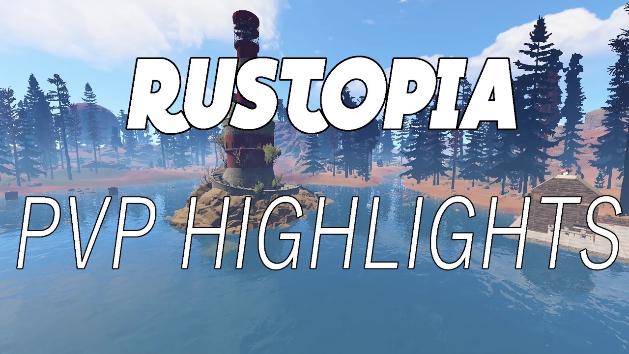 Rust: PVP HIGHLIGHTS | Rustopia EU/UK (Vanilla) "It All Adds Up" - YouTube
