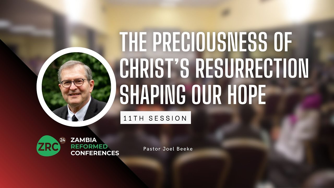 11th Session Family Conference | The Preciousness Of Christ’s ...