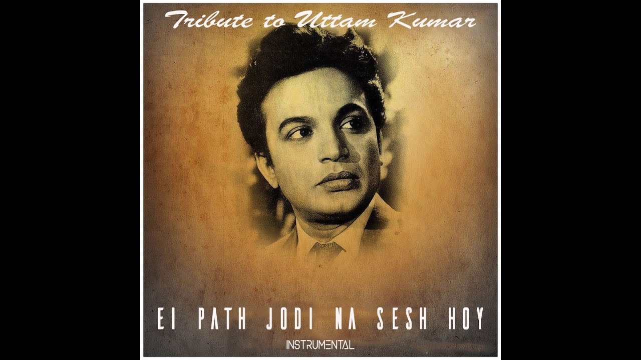 TRIBUTE TO UTTAM KUMAR IN INSTRUMENTAL - YouTube