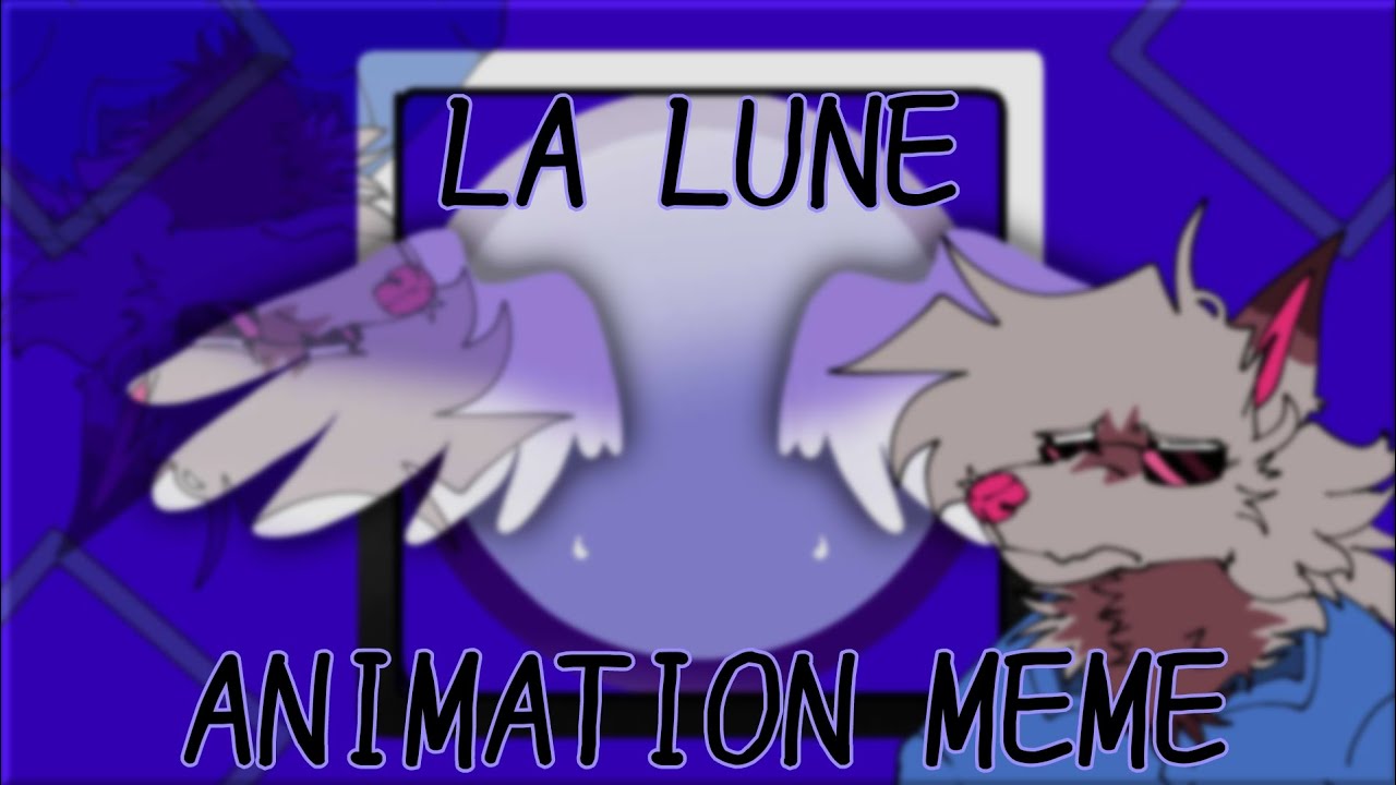La Lune | Animation Meme - YouTube