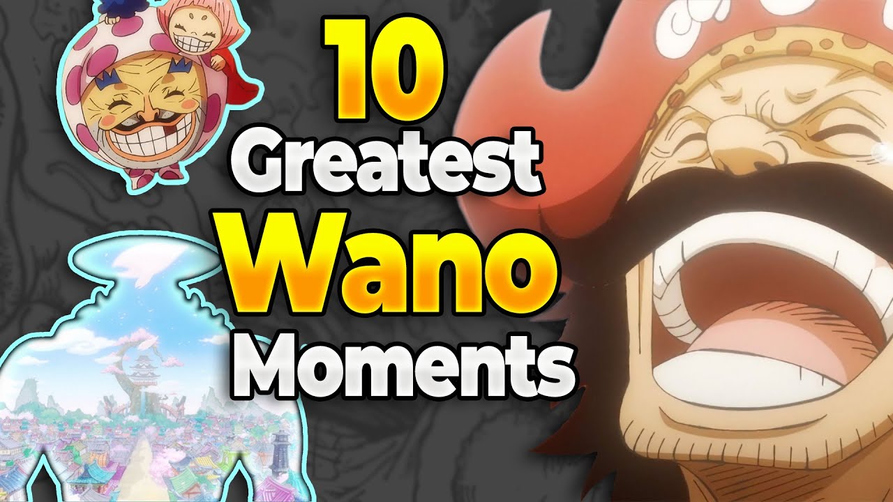 Wano’s 10 Greatest Moments - YouTube