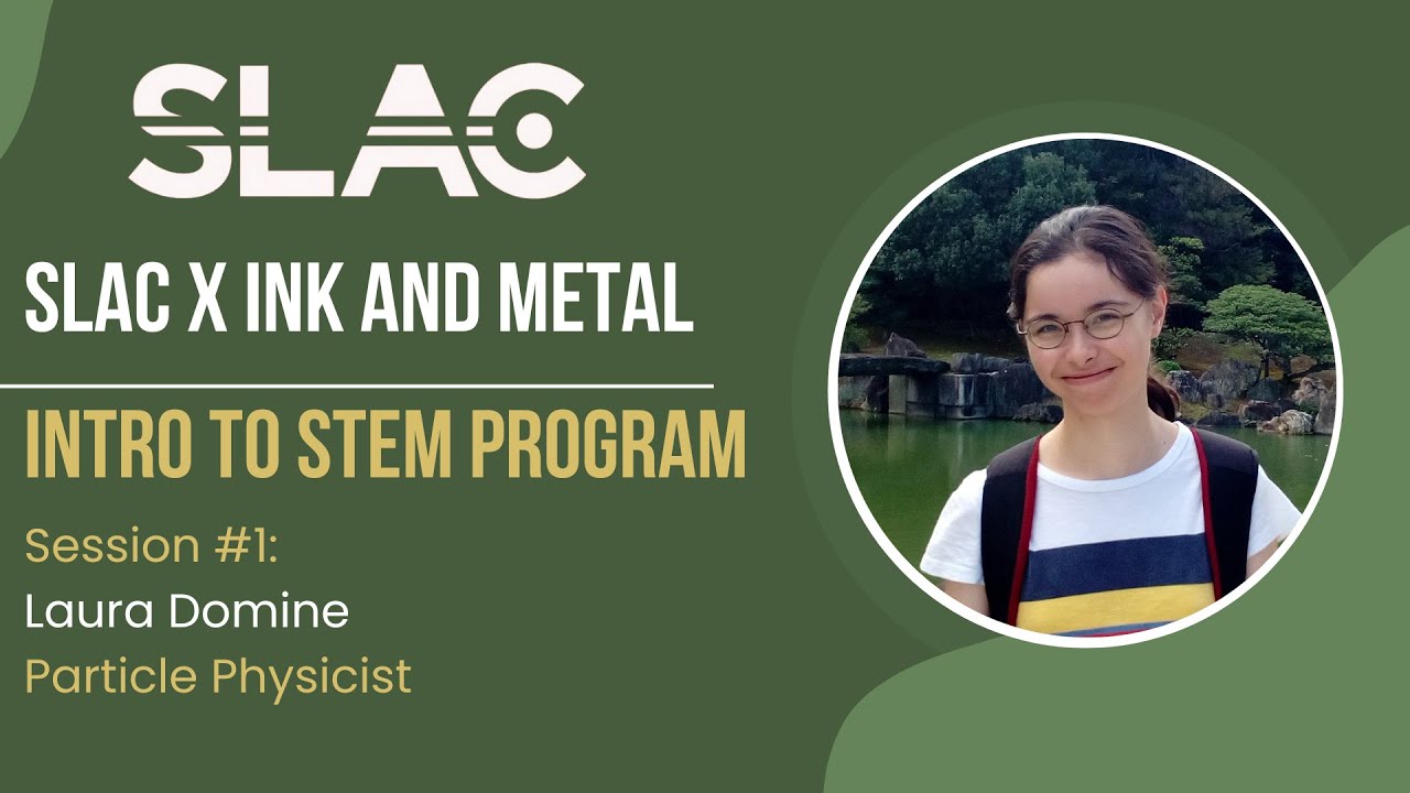 SLAC Intro to STEM Program Session #1: Laura Domine - YouTube
