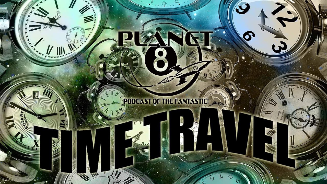 Episode 122: Talking about Time Travel! - YouTube