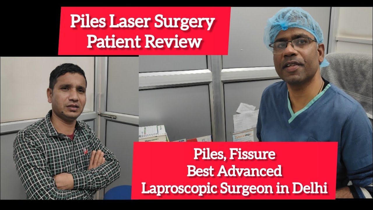 piles Laser Surgery | Hemorrhoids Laser Surgery Review | Piles Patient ...
