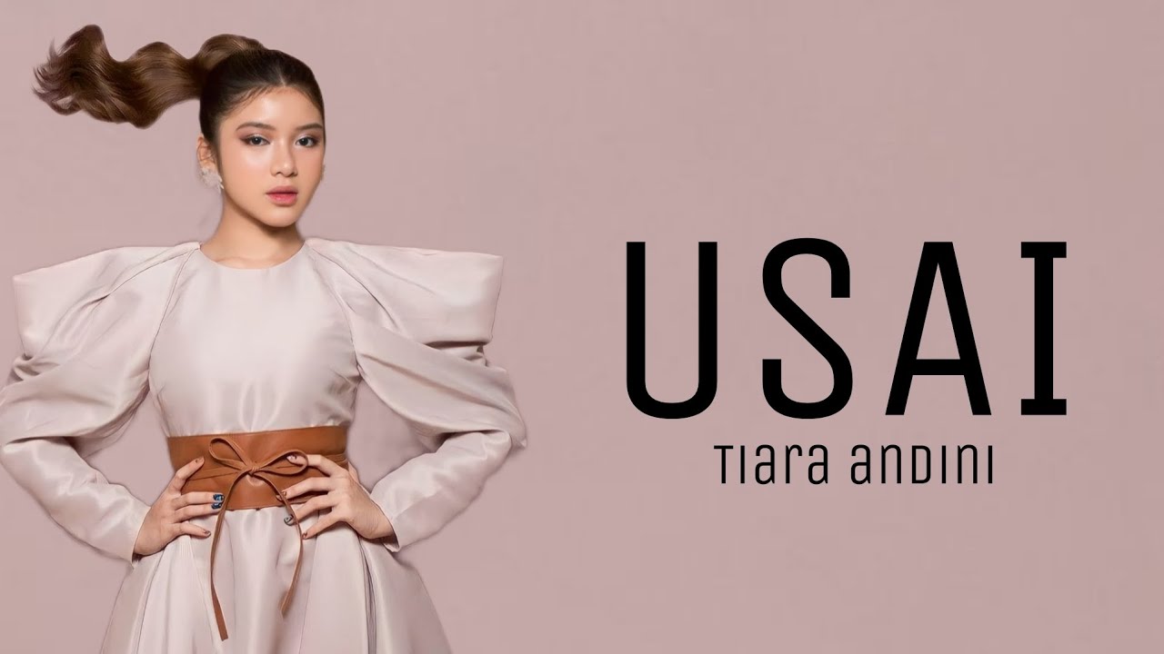 TIARA ANDINI - USAI - LIRIK - YouTube