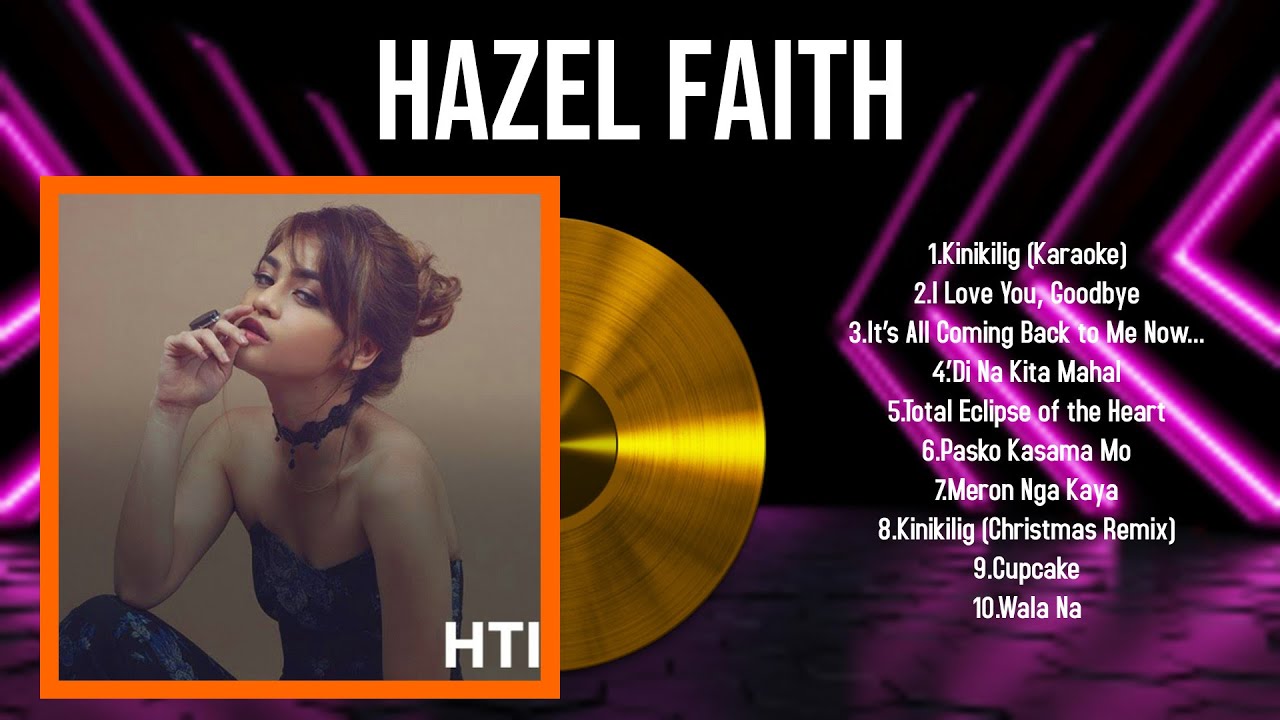 Top 10 songs Hazel Faith 2024 ~ Best Hazel Faith playlist 2024 - YouTube