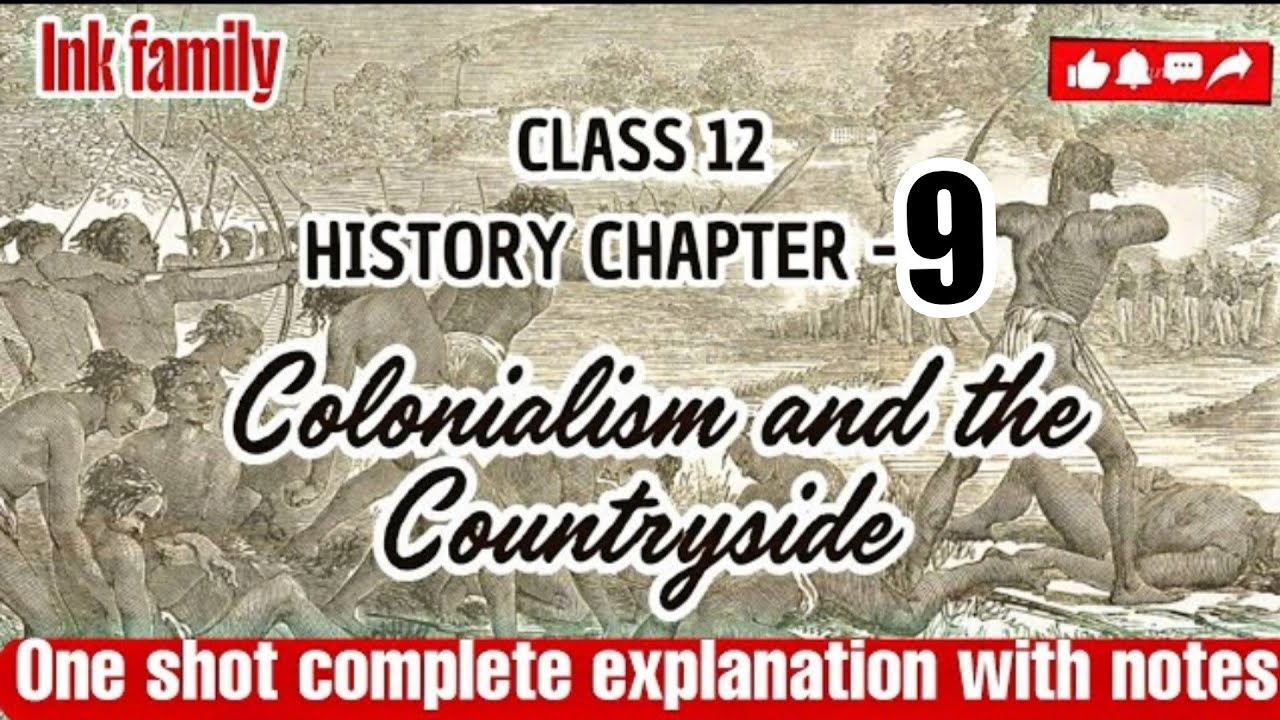 Class 12 History Chapter -10 Colonialism and the Countryside| complete ...