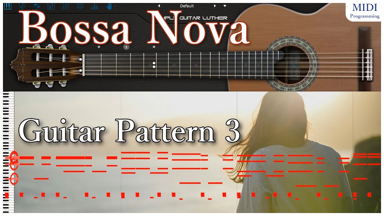 Bossa Nova Guitar Pattern -3- - MIDI Progamming - YouTube