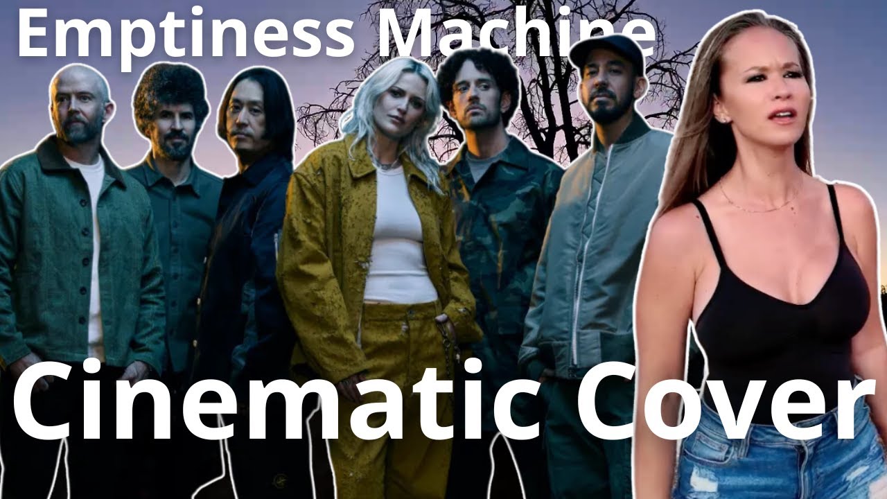 CINEMATIC Linkin Park Emptiness Machine Cover - YouTube