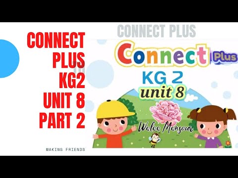 Connect plus | kg2 | unit 8 | part 2 | نصوص استماع و شرح - YouTube