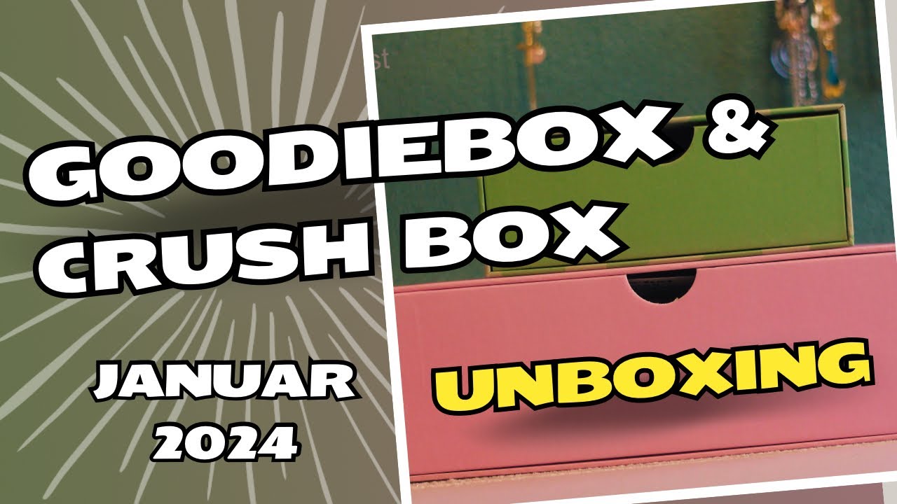 TOLLER Inhalt! 🥳 GOODIEBOX + CRUSH Box | Januar 2024 Unboxing | Fresh Start - YouTube