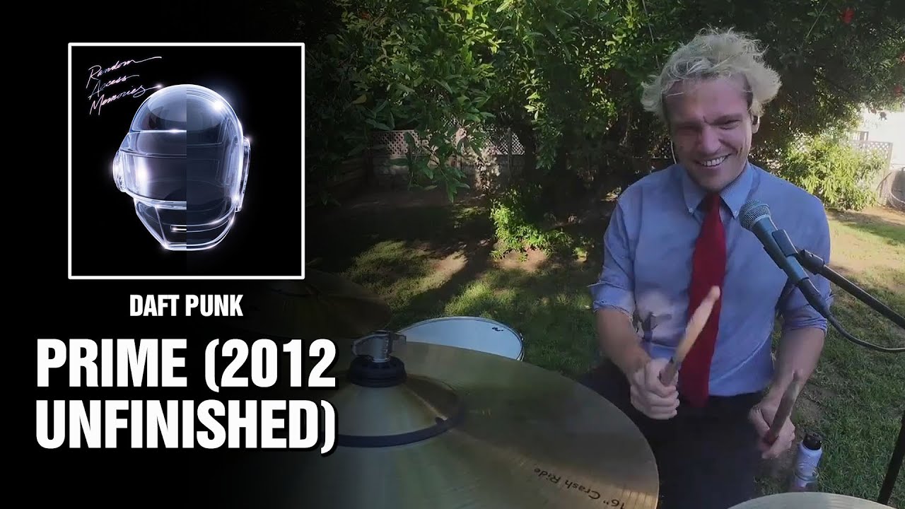 Daft Punk - Prime (2012 Unfinished) | Drum Cover [First Time Hearing ...