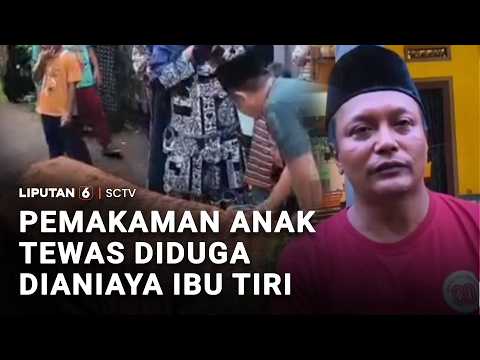 Pemakaman Anak Tewas Diduga Dianiaya Ibu Tiri | Liputan 6