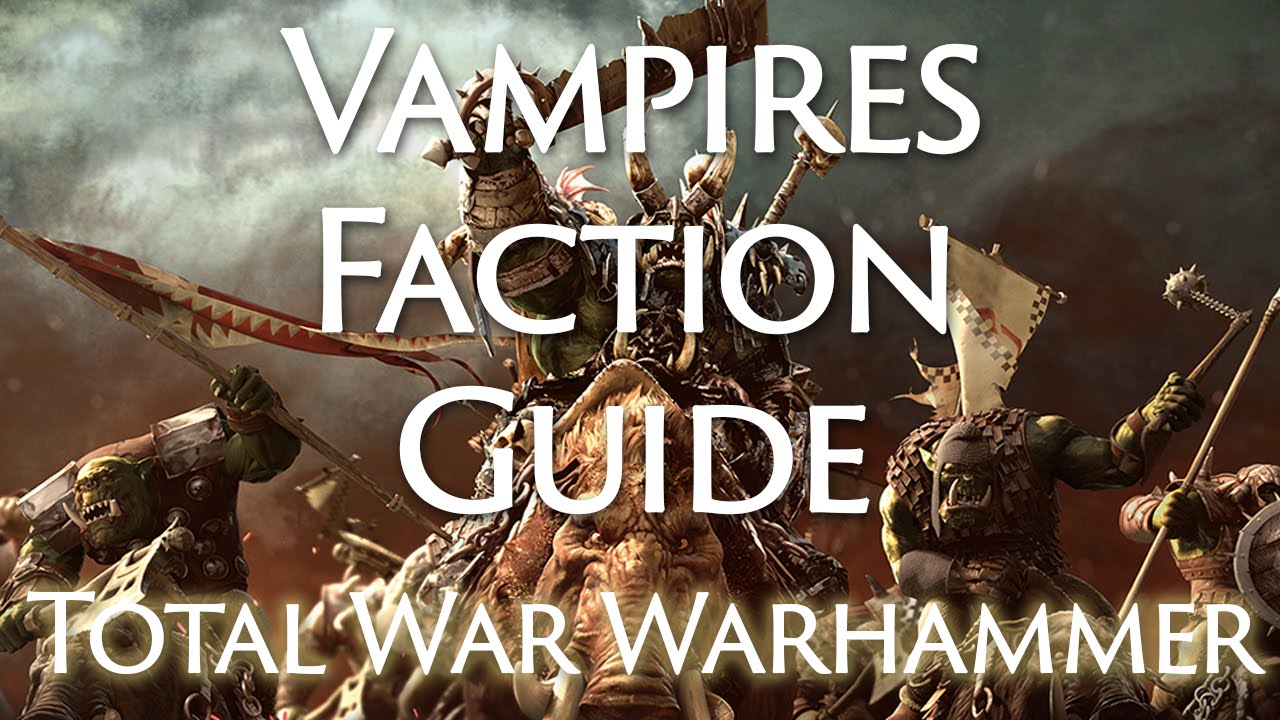 Total War Warhammer Faction Guide: Vampire Counts - YouTube