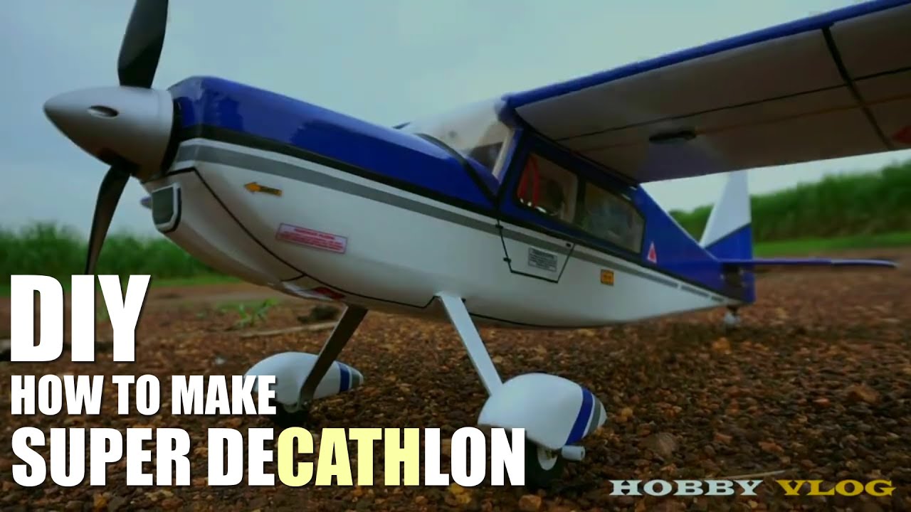 How To Build Super Decathlon Rc Plane.DIY Model Rc Plane For Beginners ...