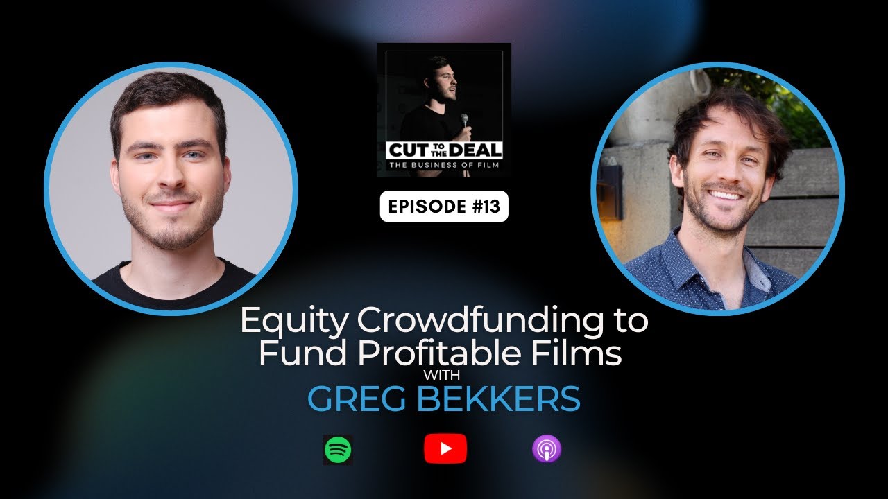 How to Use Equity Crowdfunding to Fund Profitable Indie Films with Greg ...