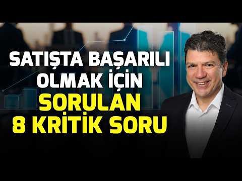Satışta Başarılı Olmak İçin Sorulan 8 Kritik Soru | Taner Özdeş Akademi
