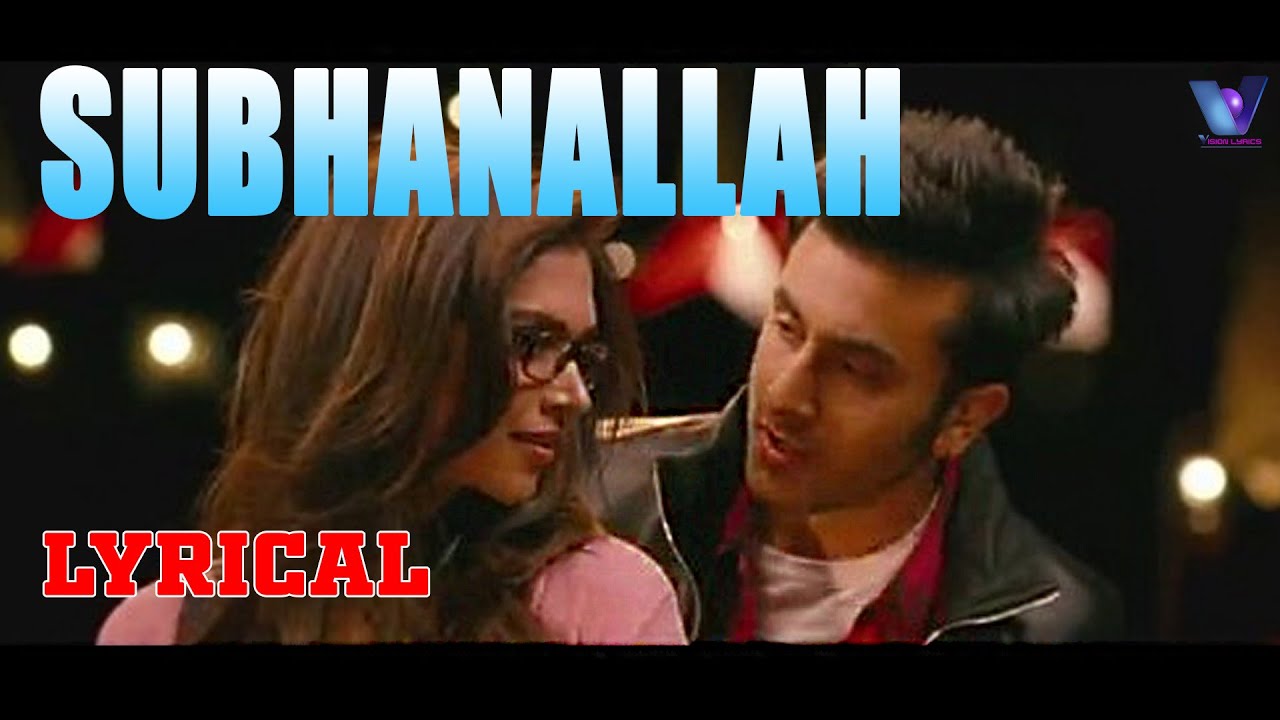 "Subhanallah" LYRICAL | Full Video Song | Yeh Jawaani Hai Deewani ...