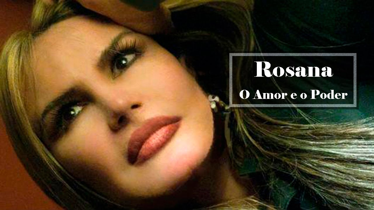 Rosana - O Amor e o Poder - YouTube