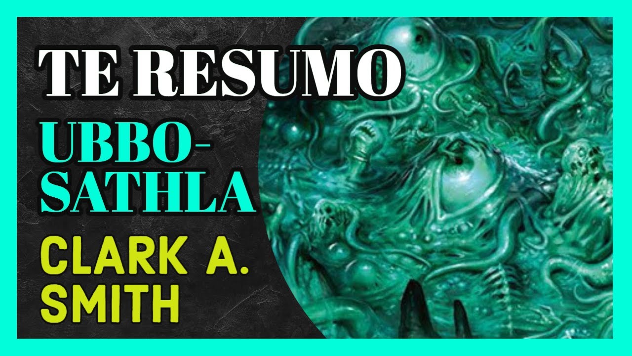 Te Resumo Ubbo-Sathla (Ciclo Hiperbóreo) - YouTube