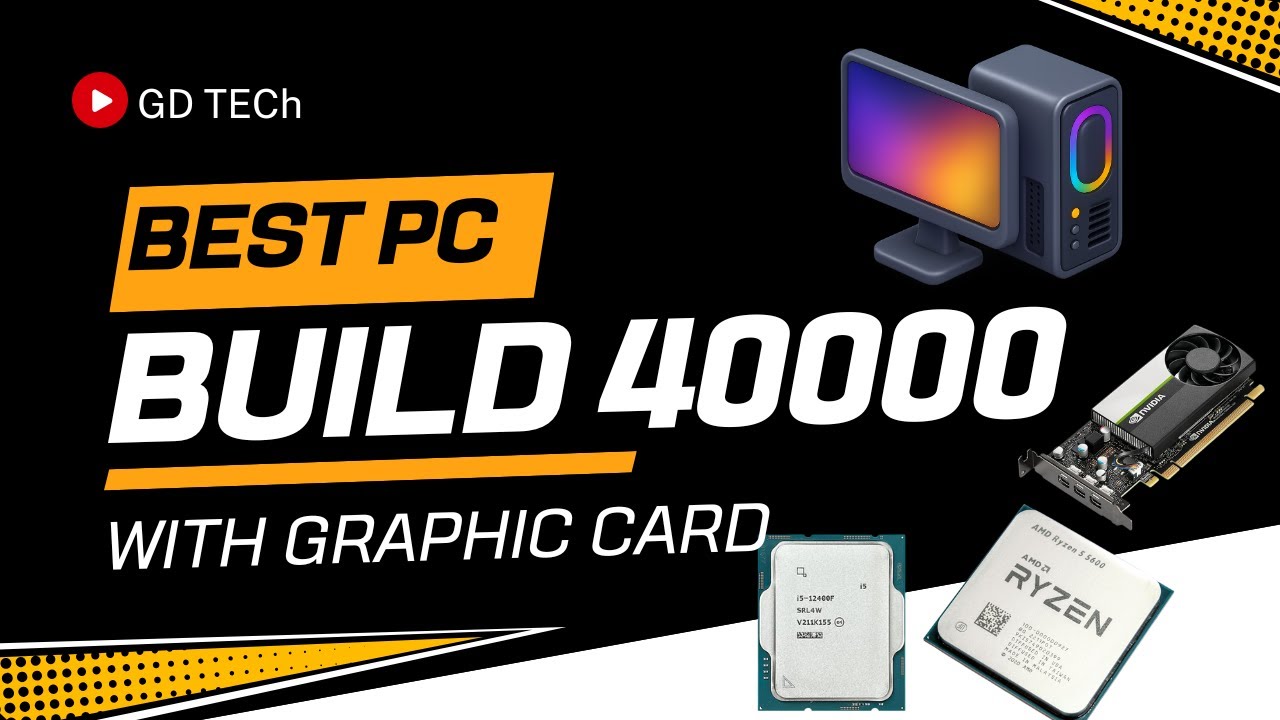 Best PC Build Under ₹40,000 With Graphics Card | Budget Gaming PC Build ...