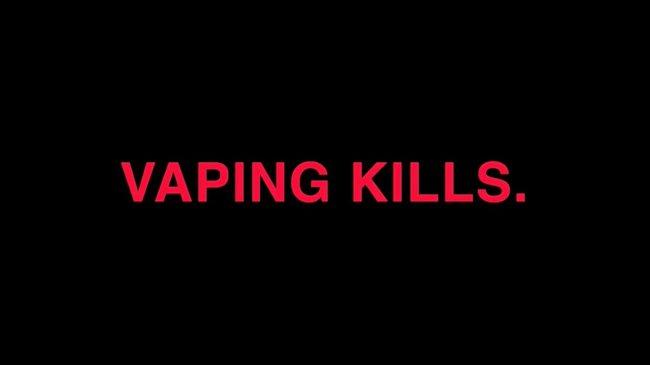 VAPING KILLS. - YouTube