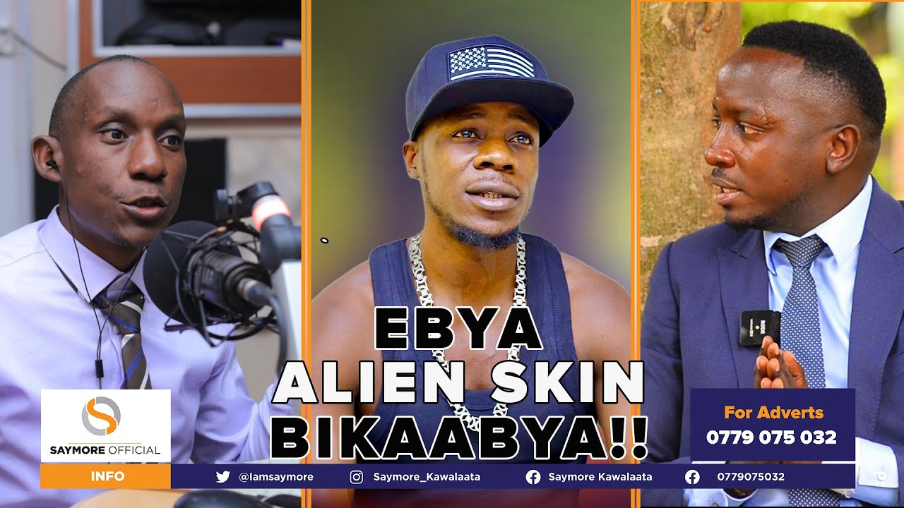 Ebya Alien Skin bikaabya!! kikabuka e Luzira - YouTube