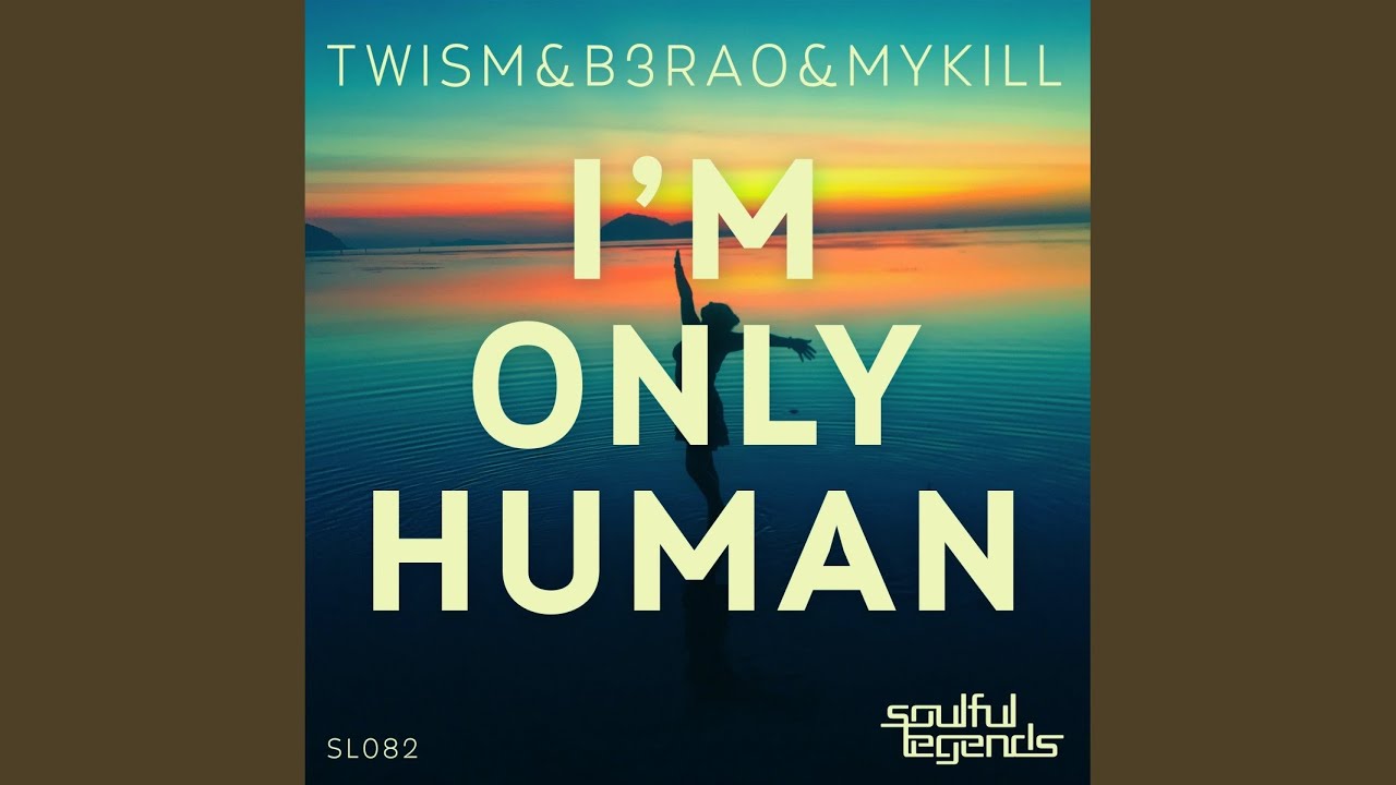 I'm Only Human (Original Mix) - YouTube
