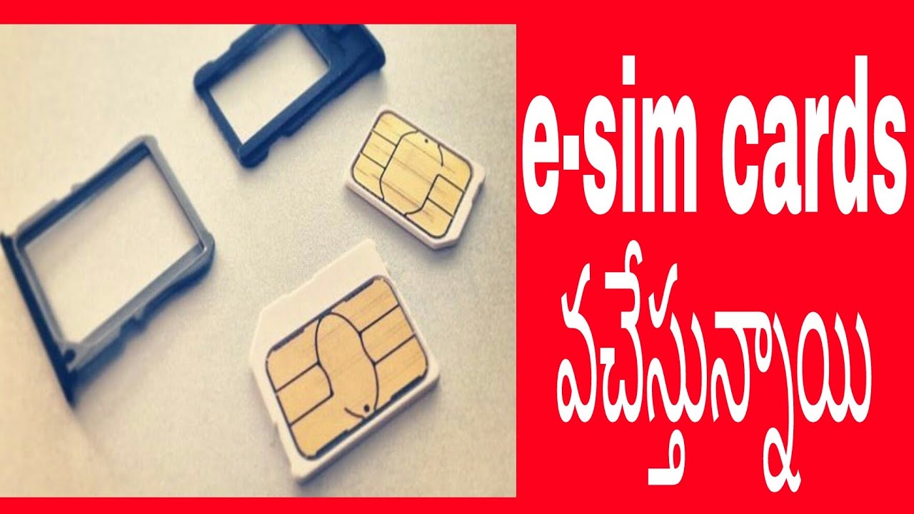 e-SIM Cards - Future of SIM Cards!! How e-SIM Cards Work?-Telugu - YouTube