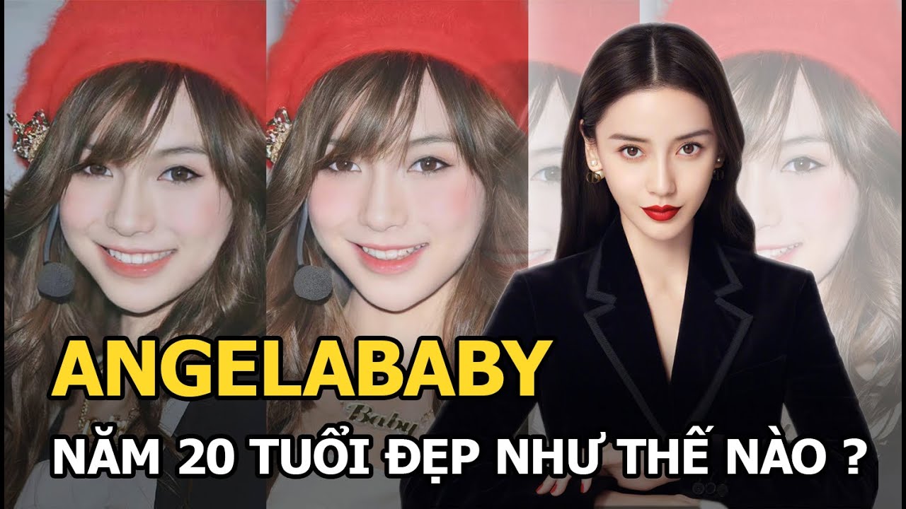Angela Baby năm 20 tuổi xinh thế nào mà đủ sức khiến Huỳnh Hiểu Minh ...