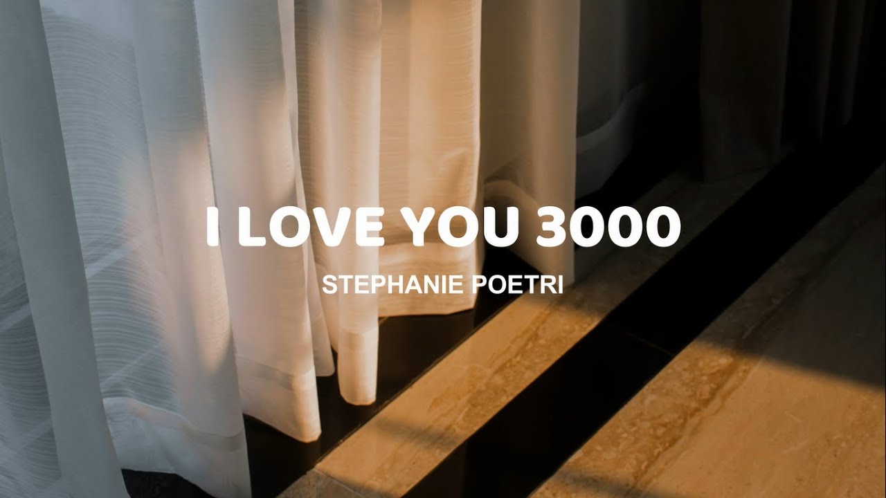 I Love You 3000 - Stephanie Poetri (Lirik) - YouTube