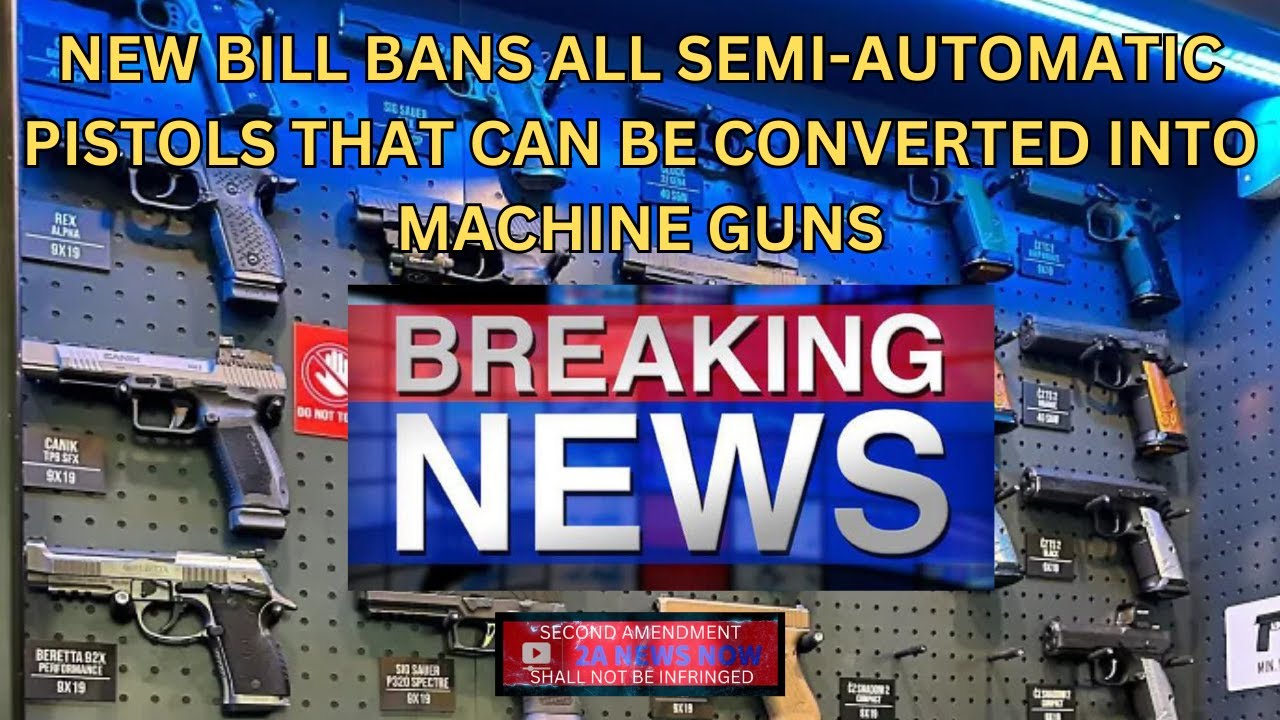 New Bill Bans All Semi-Automatic Pistols That Can Be Converted Into ...