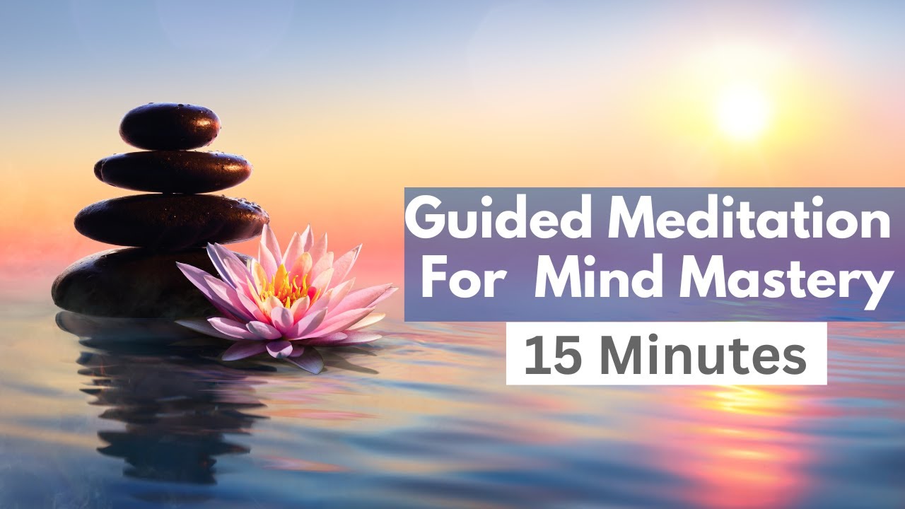 MINDFULNESS MEDITATION (GUIDED) -15 Minutes FOCUS, PRESENCE AND CALM ...