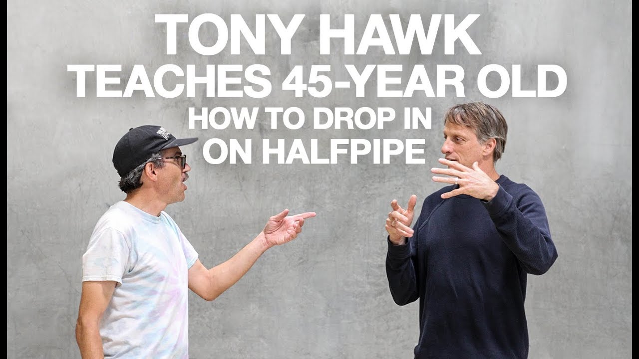 Tony Hawk Teaches 45-Year-Old How To Drop In On Halfpipe - YouTube